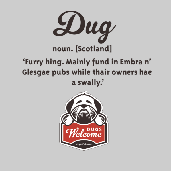 Definition of Dug - Dugs n' Pubs
